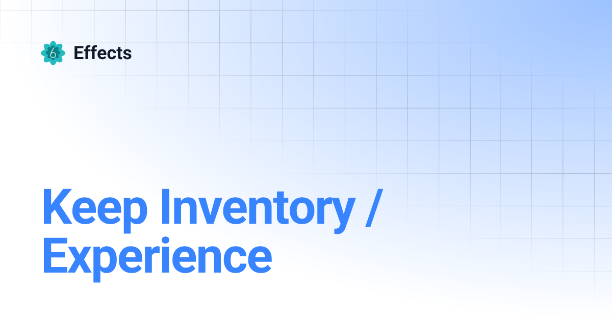 Keep Inventory / Experience | Effects