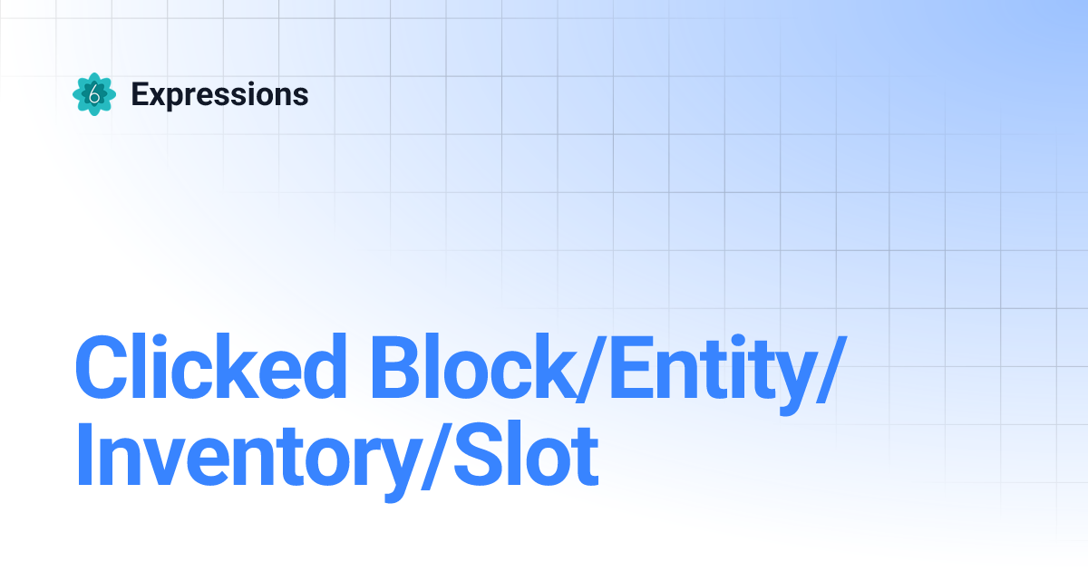 Clicked Block/Entity/Inventory/Slot | Expressions